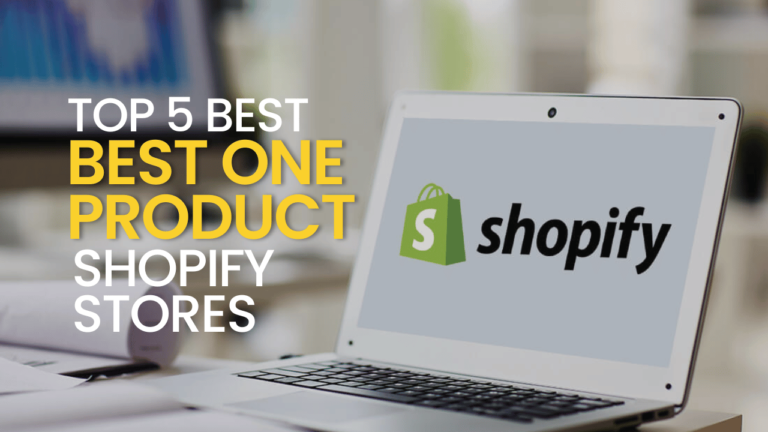 Top 5 Best One Product Shopify Stores